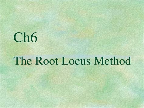 Ppt Ch6 The Root Locus Method Powerpoint Presentation Free Download Id 423055