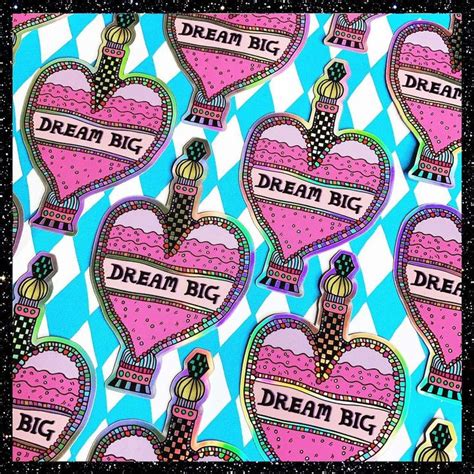 Dream Big Holographic Sticker Design By Ellamaestatham Custom Die