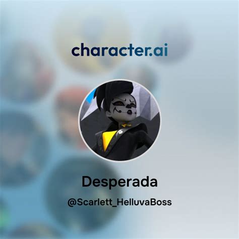 Chat With Desperada Characterai Ai Chat Reimaginedyour Words