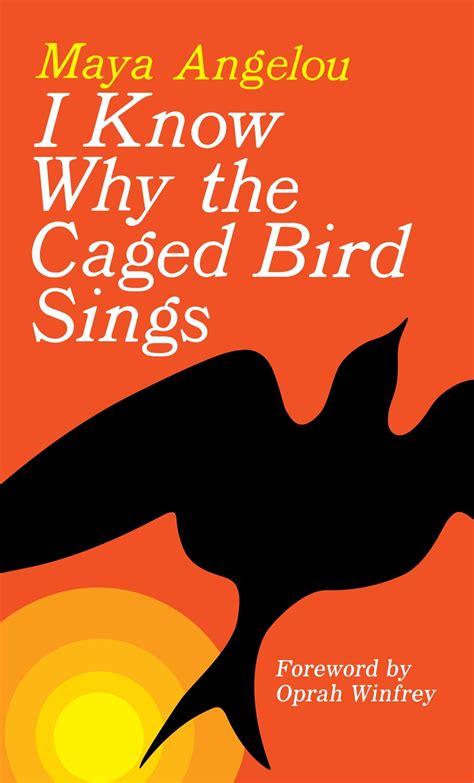 I Know Why The Caged Bird Sings Angelou Maya Winfrey Oprah