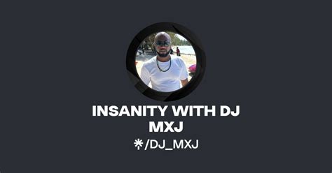 Insanity With Dj Mxj Instagram Facebook Tiktok Linktree