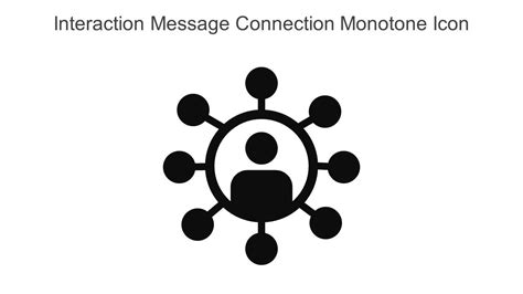 Interaction Message Connection Monotone Icon In Powerpoint Pptx Png And Editable Eps Format Ppt
