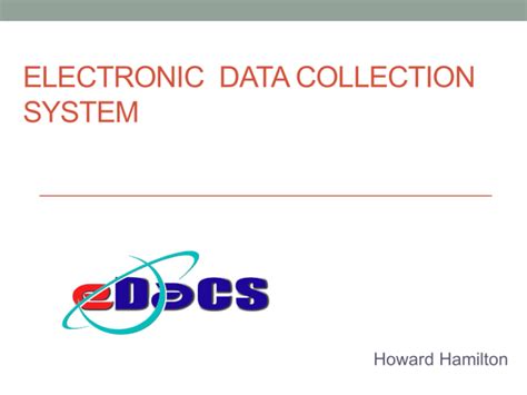 Electronic Data Collection System Edacs