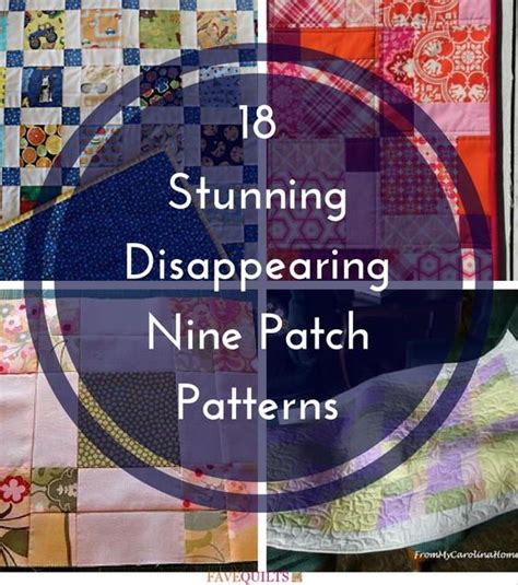 20 Stunning Disappearing Nine Patch Patterns 9 Patch Quilt Nine