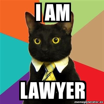 Meme Business Cat I Am Lawyer 2329264
