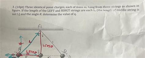 Solved 3 10pt Three Identical Point Charges Each Of Mass