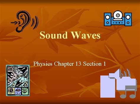 Sound Waves Physics Chapter 13 Section 1 I