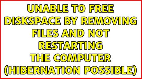 Unable To Free Diskspace By Removing Files And Not Restarting The