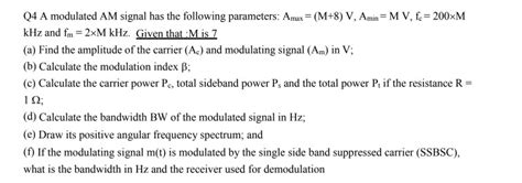 Solved Q A Modulated AM Signal Has The Following Chegg