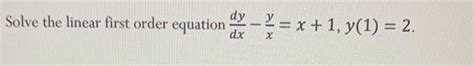Solved Solve The Linear First Order Equation