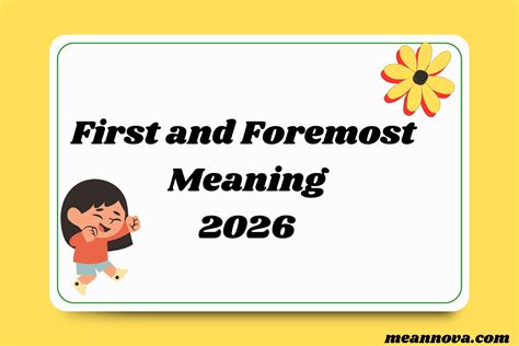 First And Foremost Meaning Understanding Its True Significance