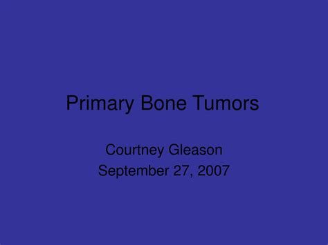 Ppt Primary Bone Tumors Powerpoint Presentation Free Download Id