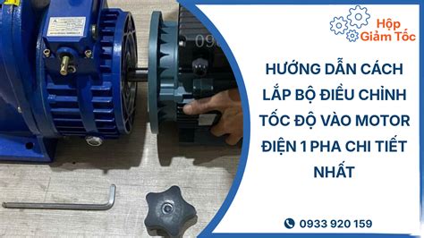 Hướng Dẫn Cách Lắp Bộ điều Chỉnh Tốc độ Vào Motor điện 1 Pha