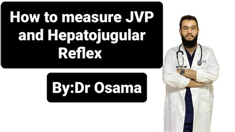 How To Measure Jvp And Hepatojugular Reflux By Dr Osama Youtube