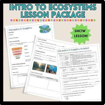 SNC W Introduction To Ecosystems Lesson Package Slideshow Note And Worksheet