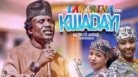 Naziru Sarkin Waka Kwadayi Latest Music Song 2024 Youtube