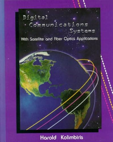 Digital Communications Systems With Satellites And Fiber Optics