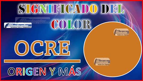 El Color Ocre Significado Origen Y Más 🥇 El Derecho Online【2025 El Color Ocre Significado Origen Y Más 🥇 El Derecho Online【2025