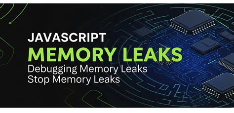 Javascript Memory Leaks Memory Leaks In Javascript Occur When By