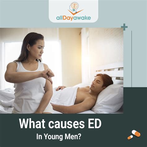 What Causes Erectile Dysfunction In Young Men Alldayawake