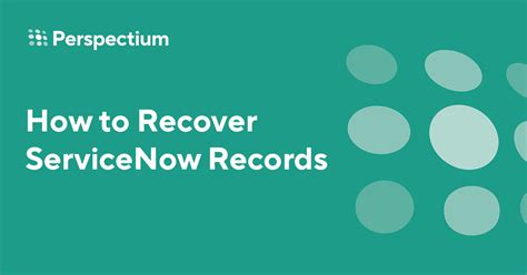 How To Recover Servicenow Records Servicenow Data Recovery