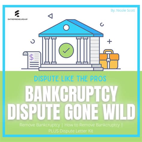 Remove Bankruptcy How To Remove A Bankruptcy Dispute Letter Kit
