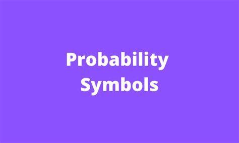 Probability Symbols And Meanings