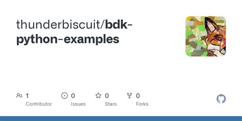 GitHub Thunderbiscuit Bdk Python Examples