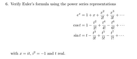 Solved 6 Verify Eulers Formula Using The Power Series