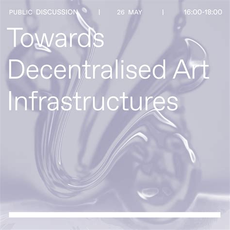 Towards Decentralised Art Infrastructures Framer Framed