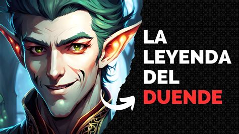 ¿qué Es Un Duende Historia Y Significado De La Leyenda Youtube