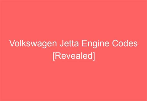 Volkswagen Engine Code Lookup [discovered] Volkswagenbuddy