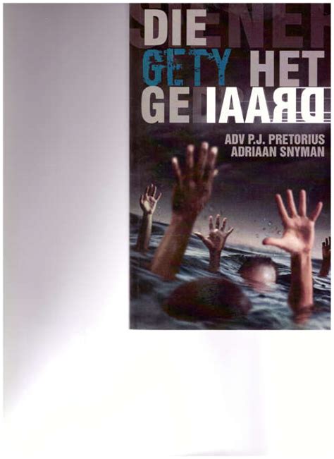 Africana Books Die Gety Het Gedraai Deur Adv Pj Pretorius Volksverraad En Adriaan Snyman
