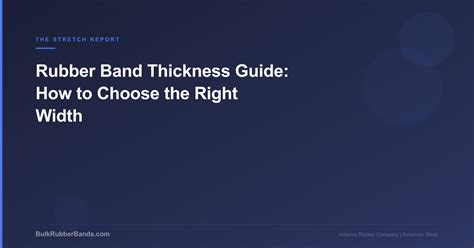 Rubber Band Thickness Guide Choose The Right Width