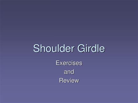 Ppt Shoulder Girdle Powerpoint Presentation Free Download Id753209