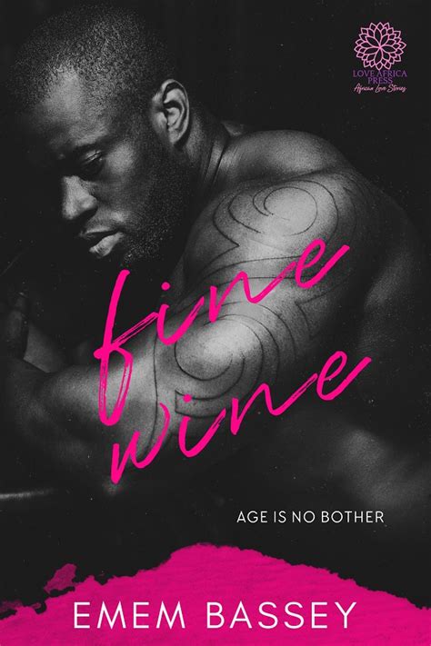 Buy Fine Wine By Emem Bassey Age Is No Bother 1 By Love Africa Press