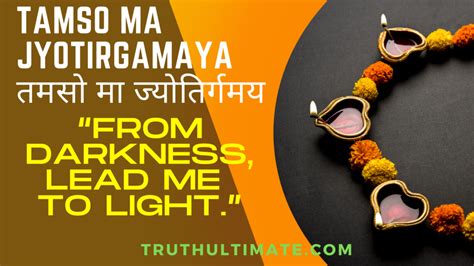 Tamso Ma Jyotirgamaya तमसो मा ज्योतिर्गमय Truth Ultimate