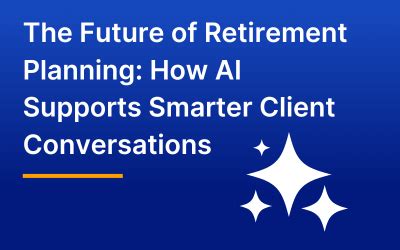 The Future Of Retirement Planning How Ai Supports Smarter Client
