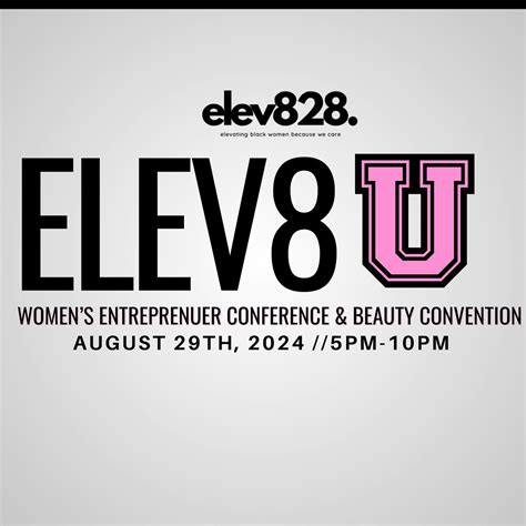 Elev8 U Womens Entrepreneur Conference And Beauty Convention 29 August