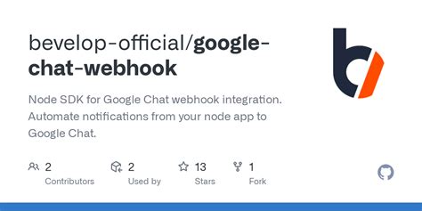 GitHub Bevelop Official Google Chat Webhook Node SDK For Google Chat Webhook Integration