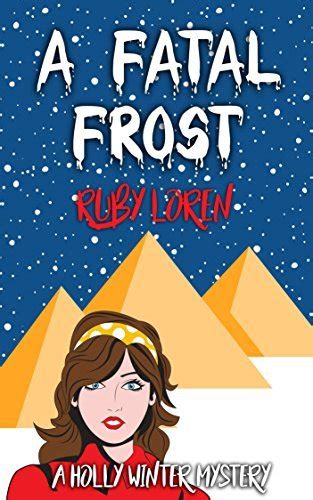 A Fatal Frost Holly Winter Mystery 2 By Ruby Loren Goodreads
