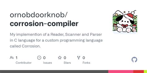 Github Ornobdoorknobcorrosion Compiler My Implemention Of A Reader Scanner And Parser In C