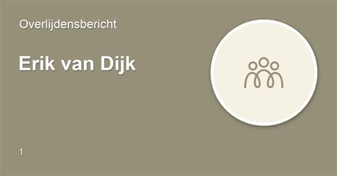 Erik Van Dijk 9 Mei 2019 • Overlijdensbericht En Condoleances Mensenlinq