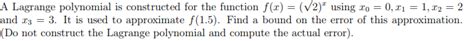 Solved A Lagrange Polynomial Is Constructed For The Function