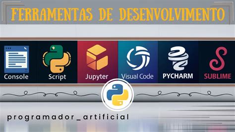 Ferramentas De Desenvolvimento E Execução De Script Python Youtube