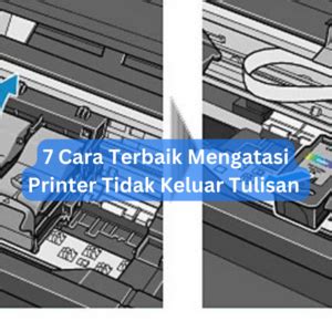 Cara Terbaik Mengatasi Printer Tidak Keluar Tulisan