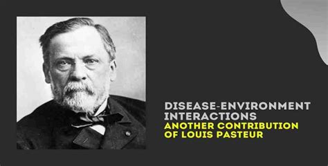 Disease Environment Interactions Another Contribution Of Louis Pasteur