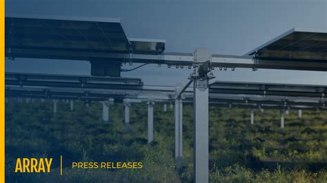 Array Technologies Launches Duratrack D2s™ Tracker Bringing