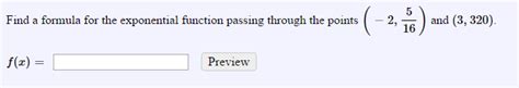 solved find a formula for the exponential function passing