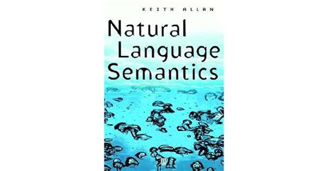 Natural Language Semantics By Keith Allan